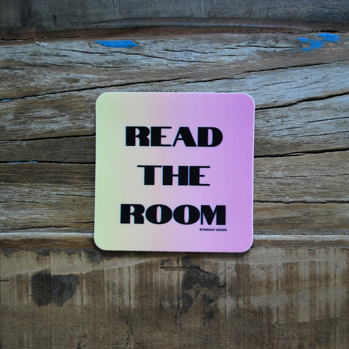 Read the Room . Sticker . Sfingiday Goods – sfingidayatx